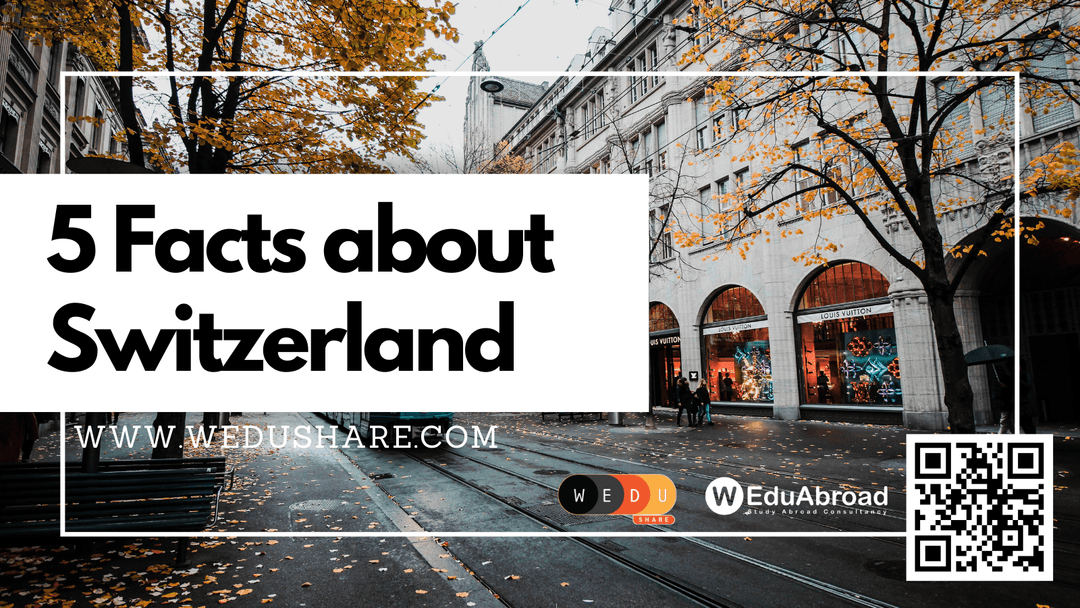 Study in Switzerland: 5 Facts about Switzerland | WEduShare